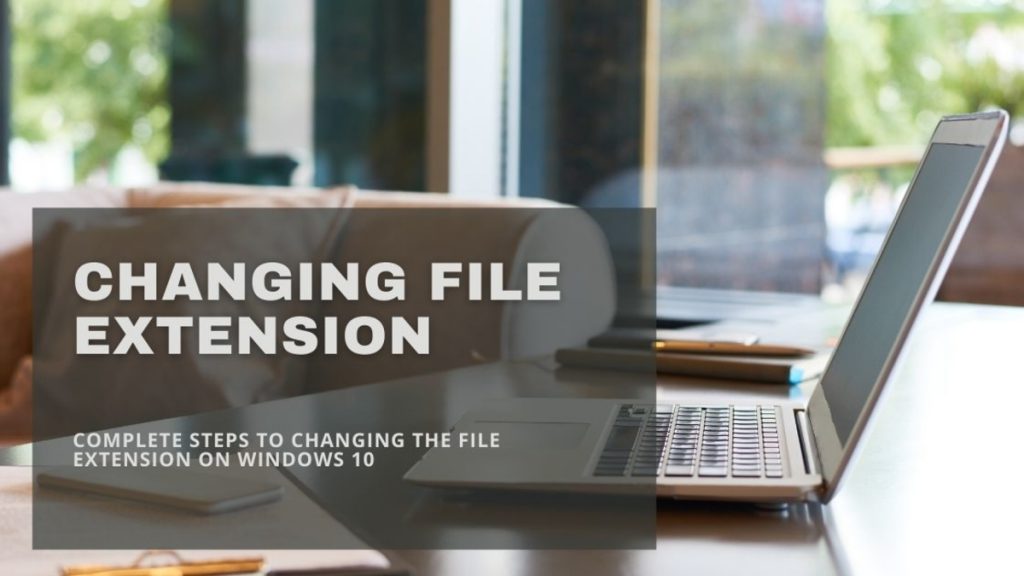 Changing File Extension in Windows 10 Correctly – JBlog.