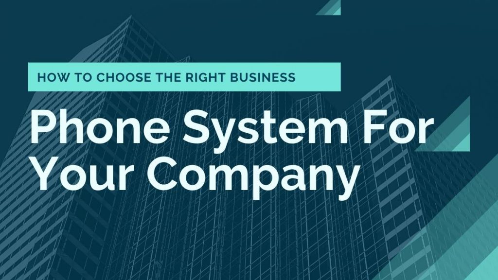 How To Choose The Right Business Phone System For Your Company – JBlog.