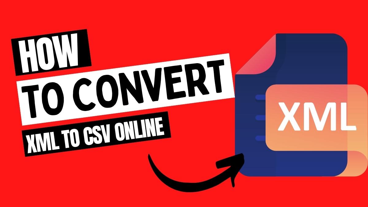 How To Convert XML To CSV Online JBlog 