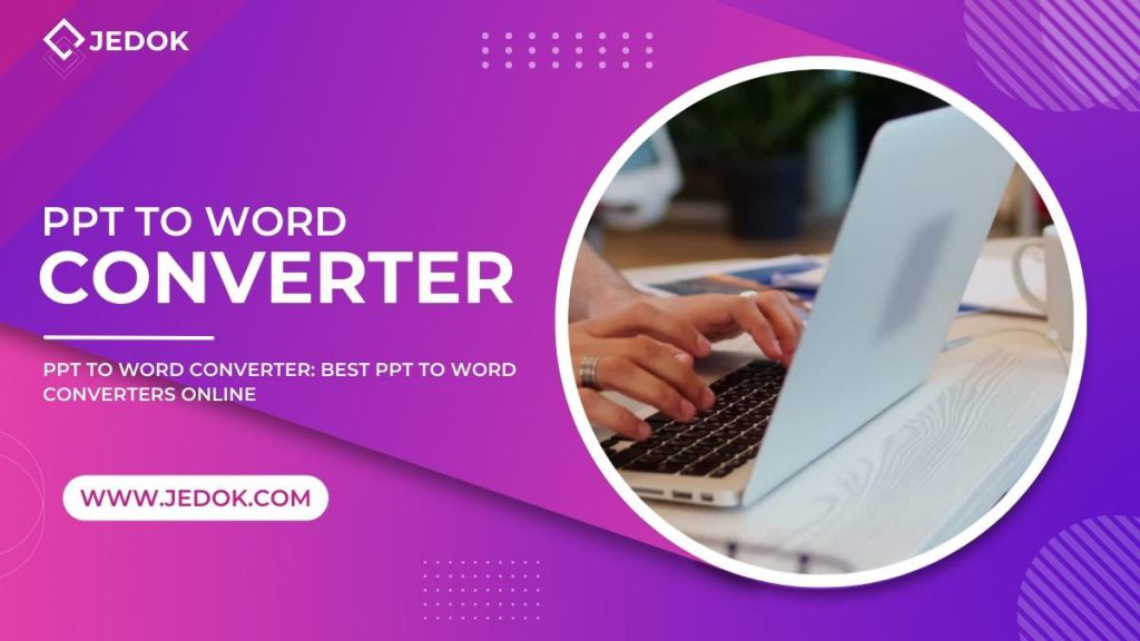 PPT to Word Converter: Best PPT to Word Converters Online - JBlog.