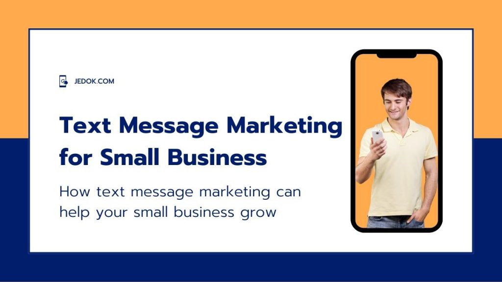 How Text Message Marketing Can Help Your Small Business Grow – JBlog.