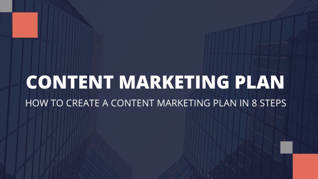 How To Create a Content Marketing Plan in 8 Steps - JBlog.