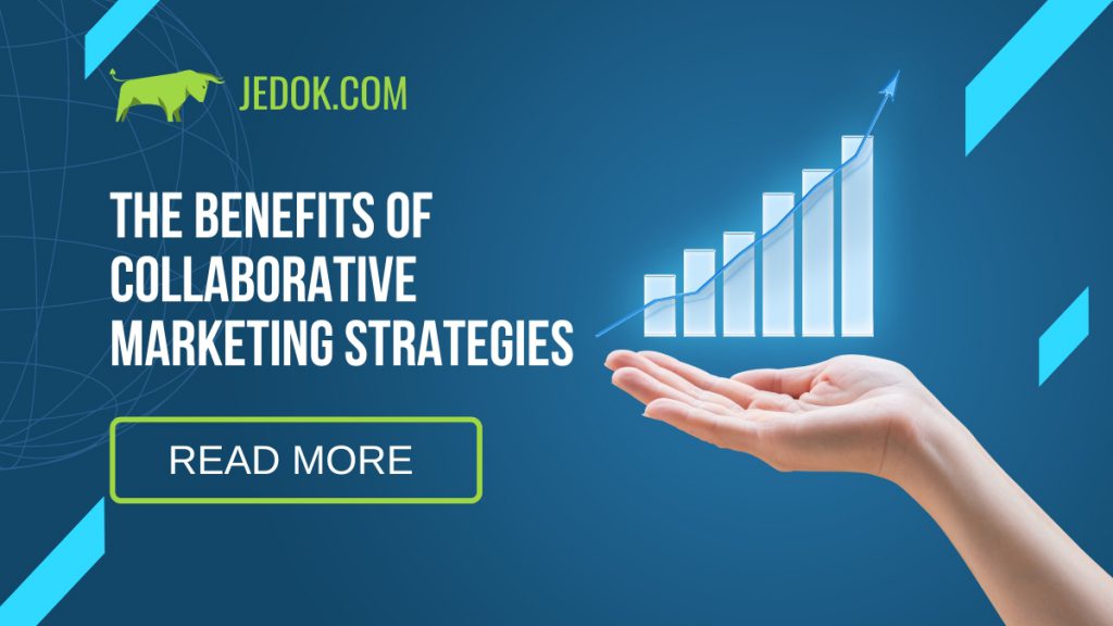 The Benefits of Collaborative Marketing Strategies - JBlog.