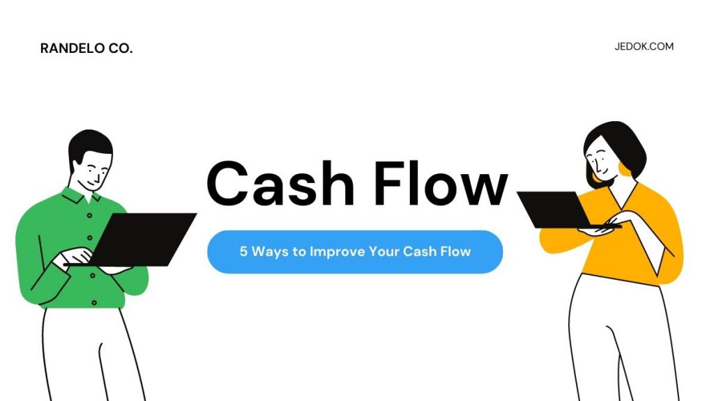 5 Ways to Improve Your Cash Flow - JBlog.