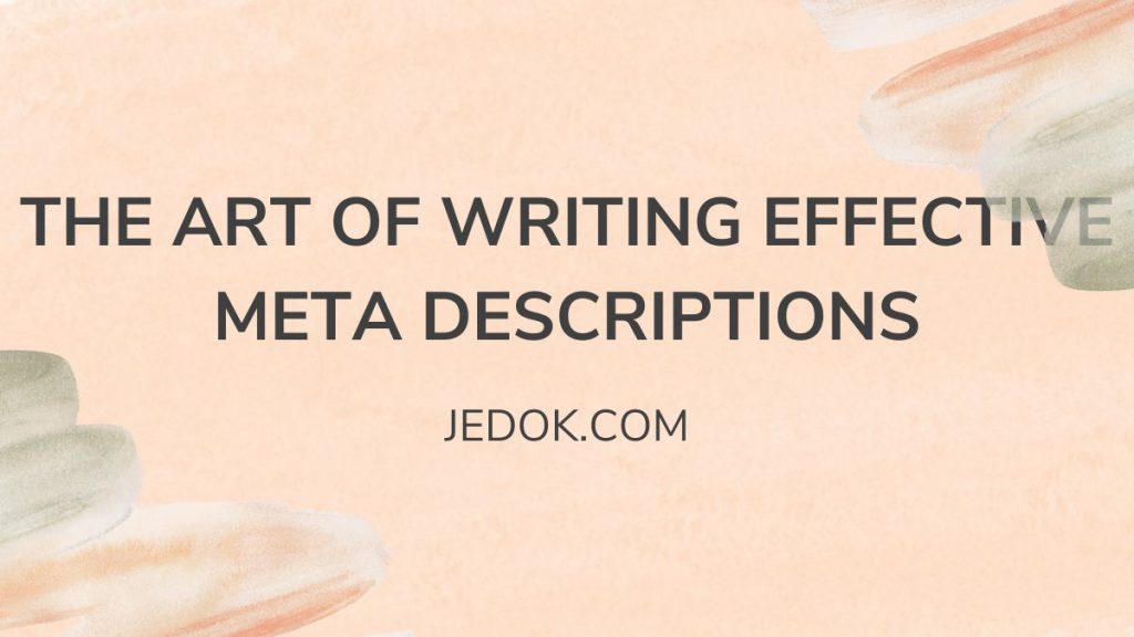The Art of Writing Effective Meta Descriptions – JBlog.