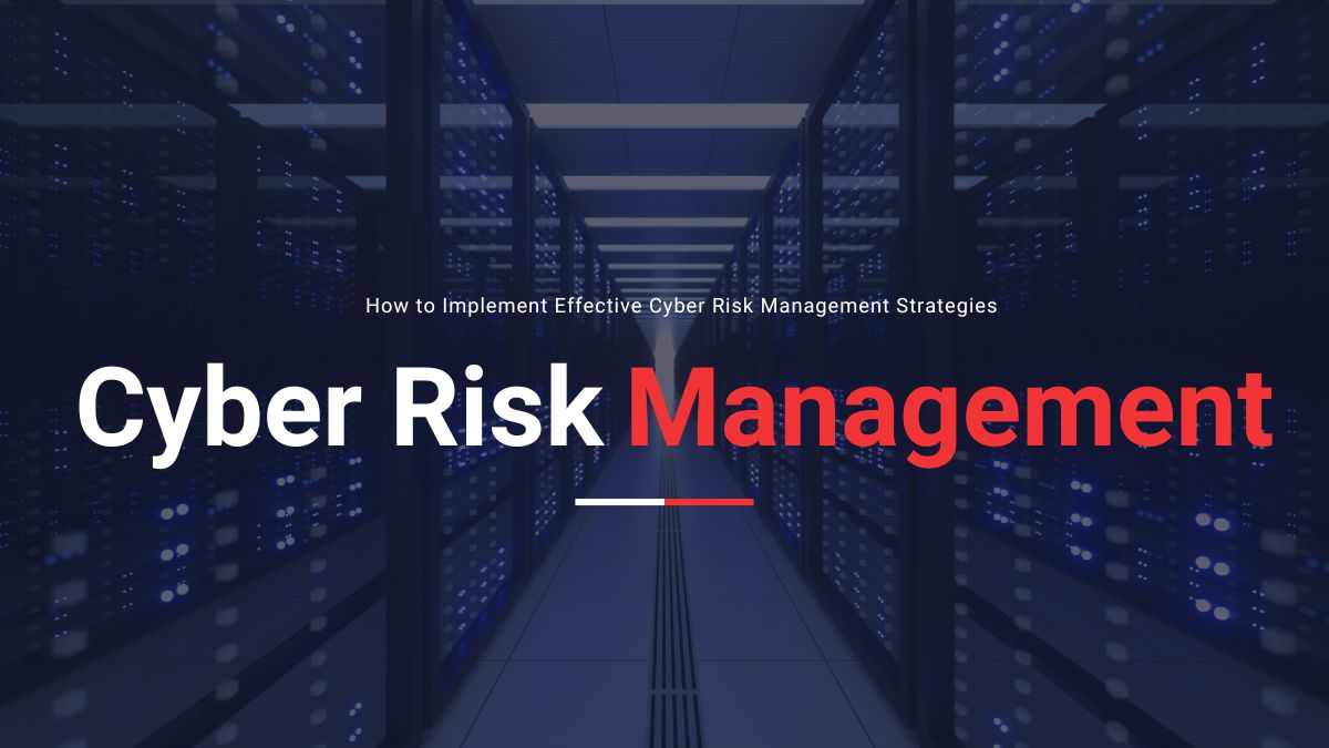 How to Implement Effective Cyber Risk Management Strategies – JBlog. How to Implement Effective Cyber Risk Management Strategies – JBlog.