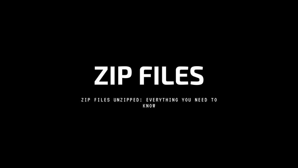 ZIP Files Unzipped: Everything You Need to Know - JBlog.