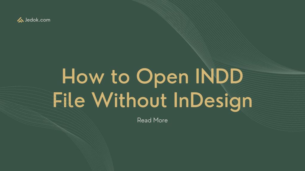 How to Open INDD File Without InDesign – JBlog.