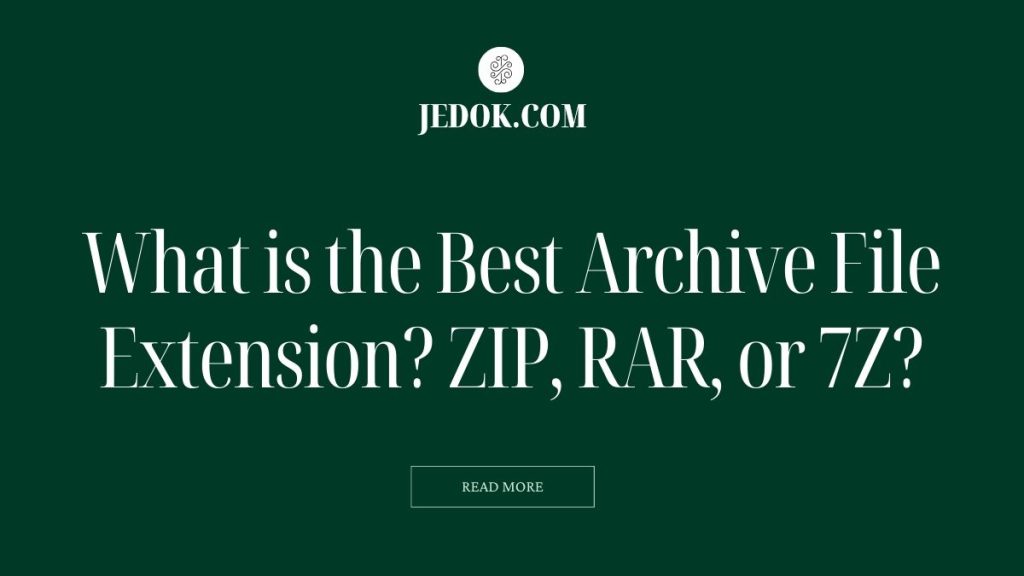 What is the Best Archive File Extension? ZIP, RAR, or 7Z? - JBlog.