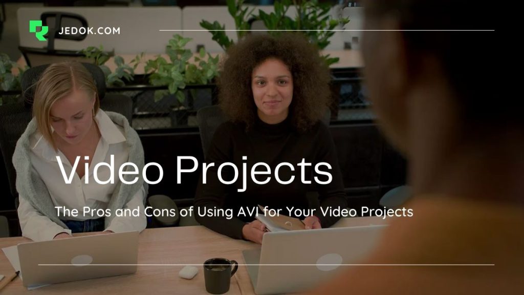 The Pros and Cons of Using AVI for Your Video Projects - JBlog.