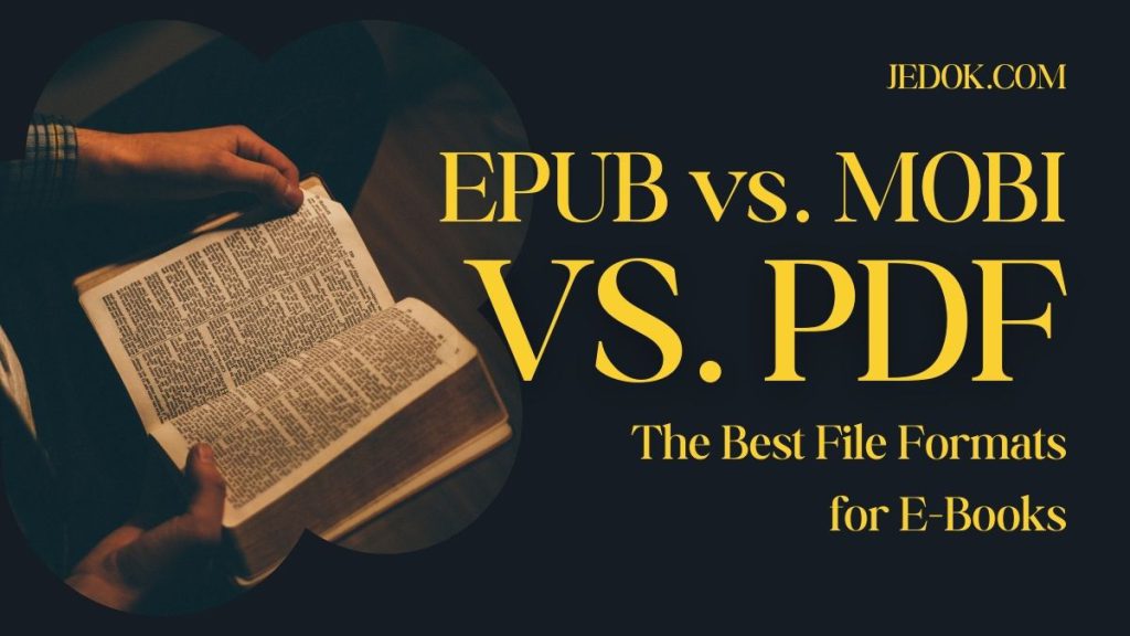 The Best File Formats for E-Books: EPUB vs. MOBI vs. PDF - JBlog.