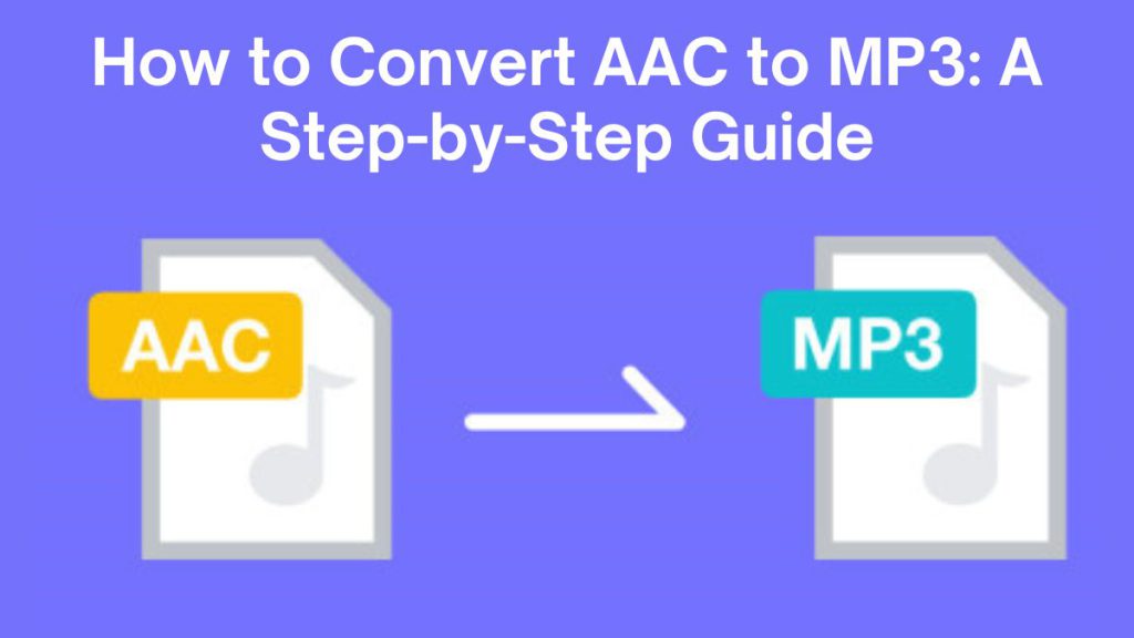 How to Convert AAC to MP3: A Step-by-Step Guide - JBlog.